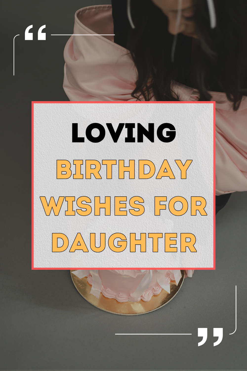 Birthday Wishes for Daughter: 130 Heartfelt Messages to Make Her Day ...